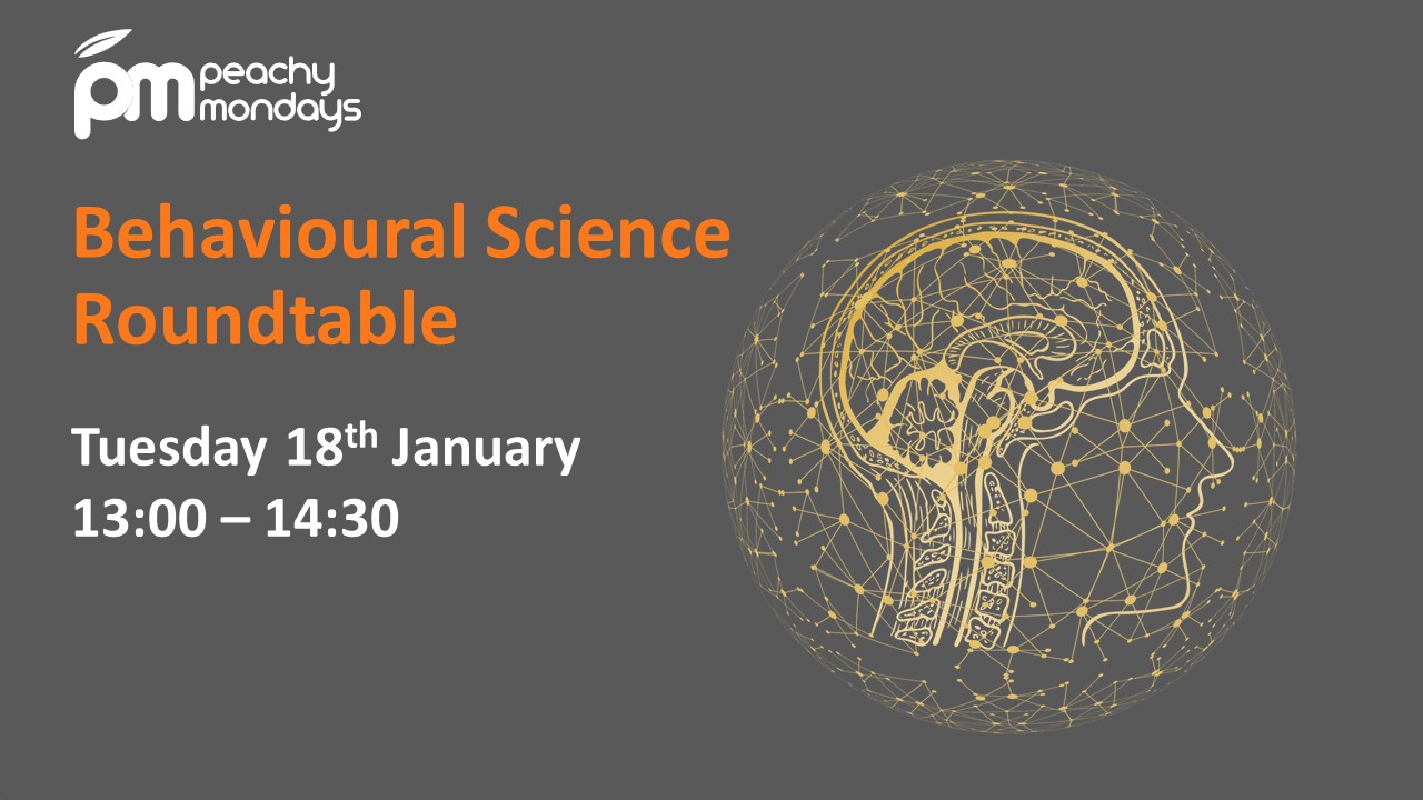 Behavioural Science Roundtable - Peachy Mondays