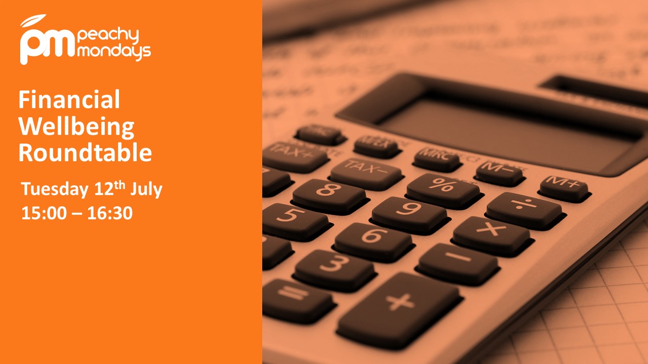 Financial Wellbeing Roundtable - Peachy Mondays